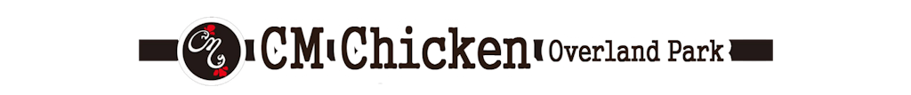 CM Chicken - Overland Park, KS 66223 (Menu & Order Online)
