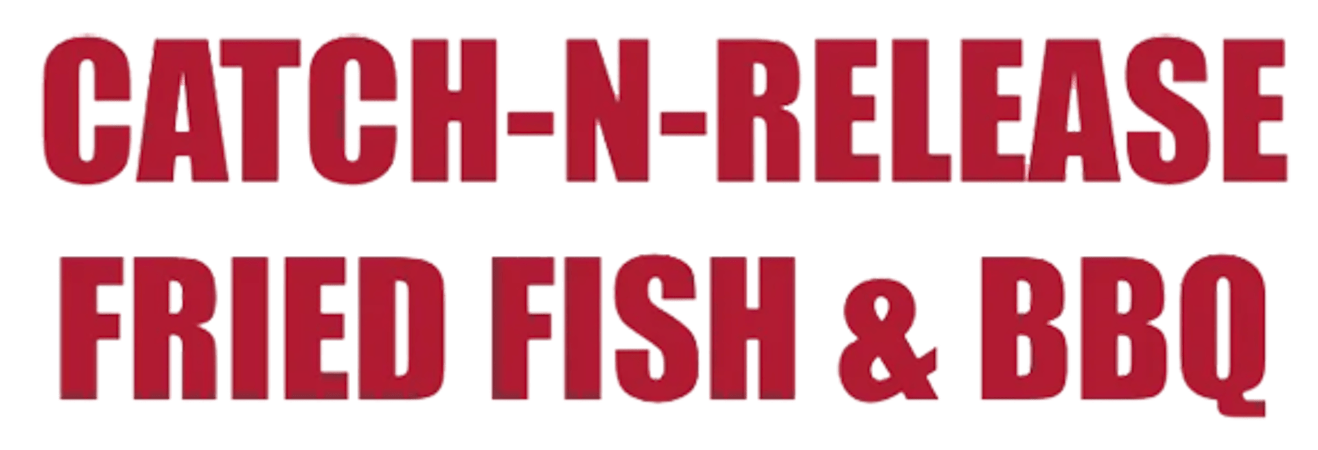 Home - Catch-N-Release Fried Fish & BBQ